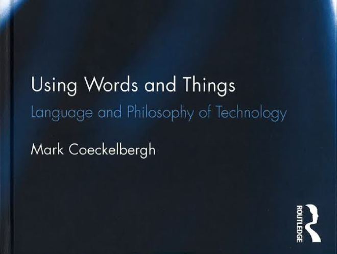 Using Words and Things – Mark Coeckelbergh