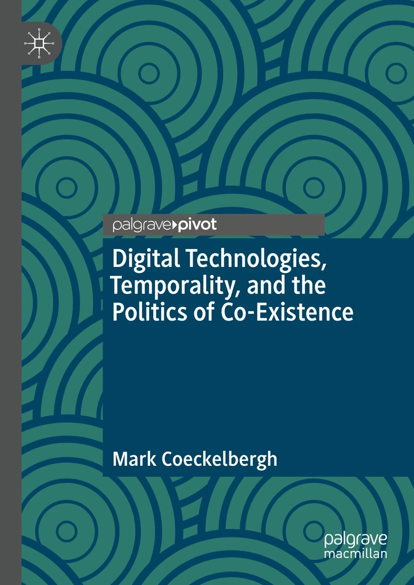 Digital Technologies, Temporality, and the Politics of Co-Existence ...
